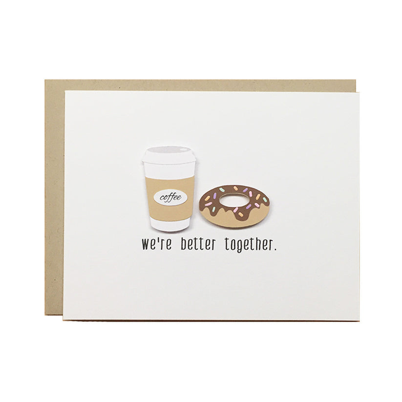 WE'RE BETTER TOGETHER - COFFEE & DONUT – Pepper Pop Paper